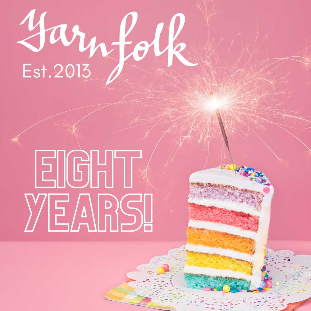 Eight Years of Yarn Folk + LYS Day, Saturday, April 17
